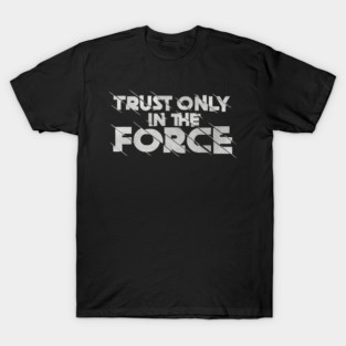 trust only force