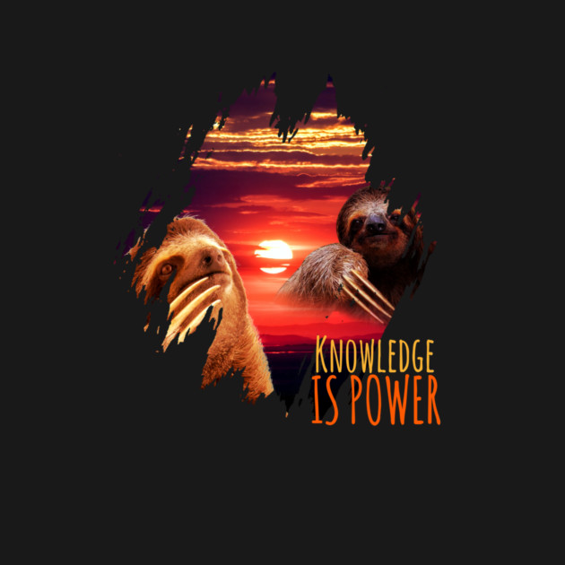 Knowledge Is Power Sloth - Sloth - T-Shirt | TeePublic