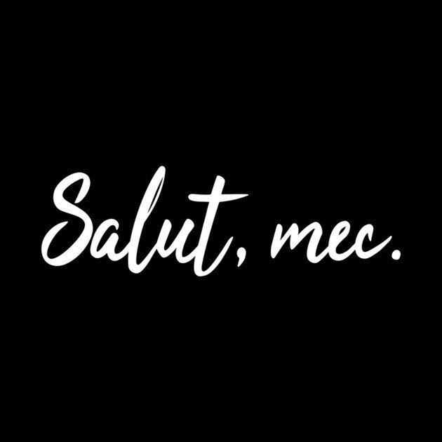 salut mec