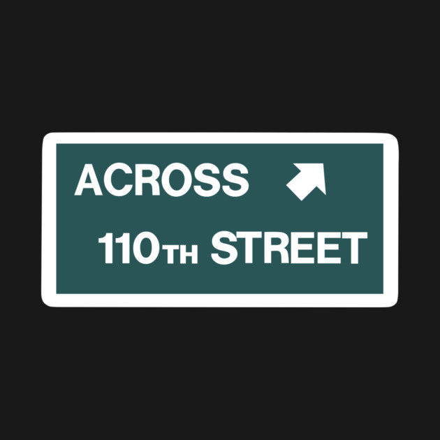 Across 110th Street - Blaxploitation - T-Shirt | TeePublic