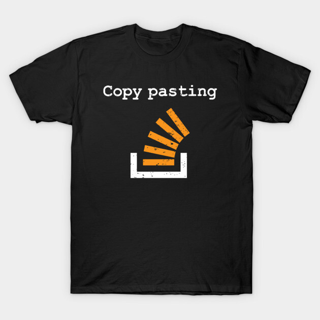 Copy paste Programmer from Stack Overflow - Coding - T-Shirt | TeePublic