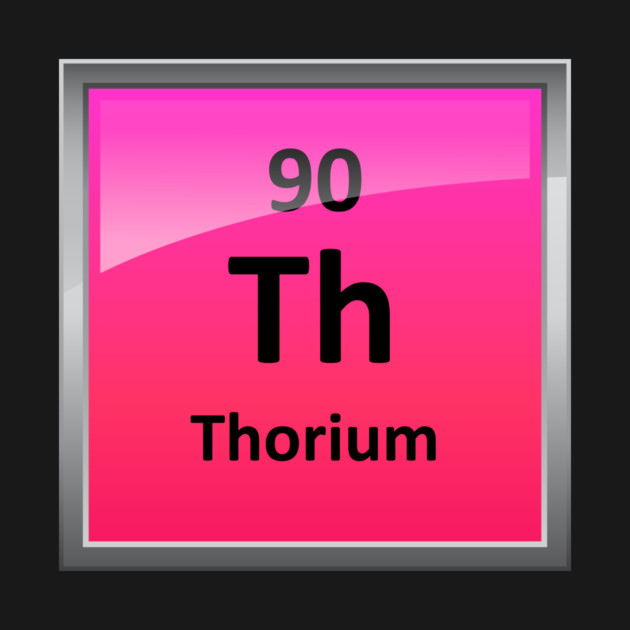 Thorium Periodic Table Element Symbol - Thorium - T-Shirt | TeePublic