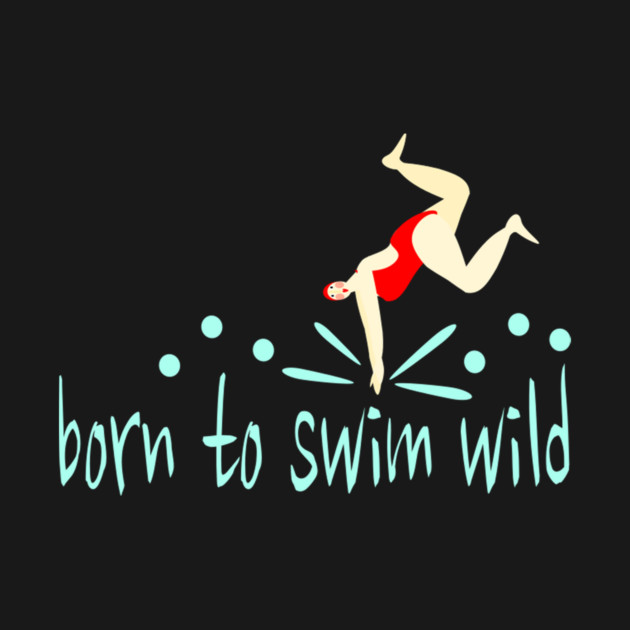 Funny wild swimming woman, "Born to swim wild" design for cold water ...