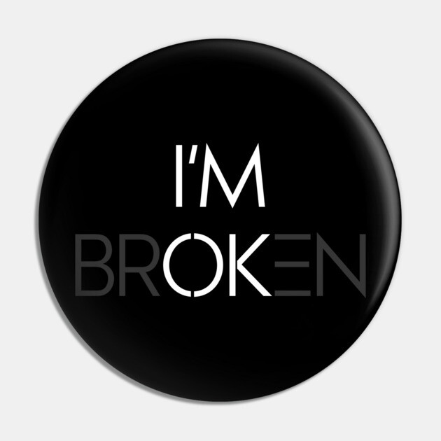 i'm broken