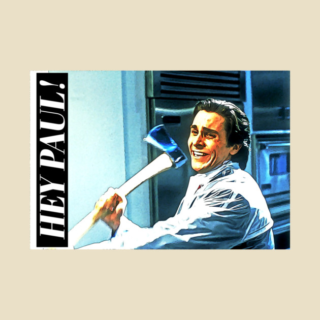 hey paul