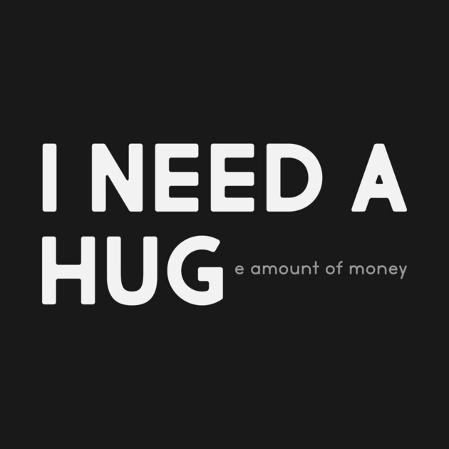 i need hug
