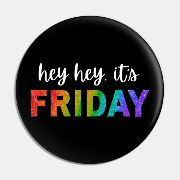 oh its friday