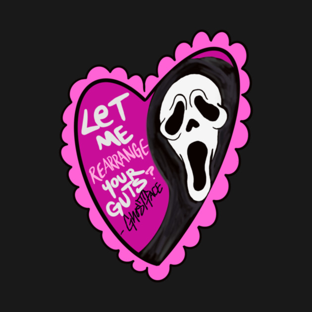Let me rearrange your guts - Ghostface Scream Mask - T-Shirt | TeePublic