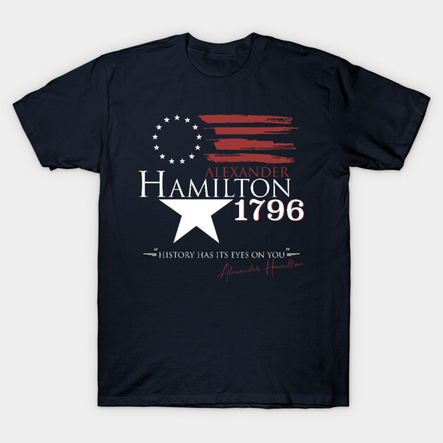 Vote for Alexander Hamilton - Hamilton An American Musical - T-Shirt ...