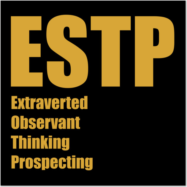 ESTP The Entrepreneur MBTI types 15A Myers Briggs personality - Estp ...