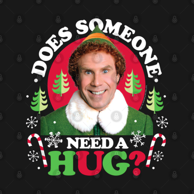 Christmas Elf - Does Someone Need A Hug? - Christmas Elf - T-Shirt ...