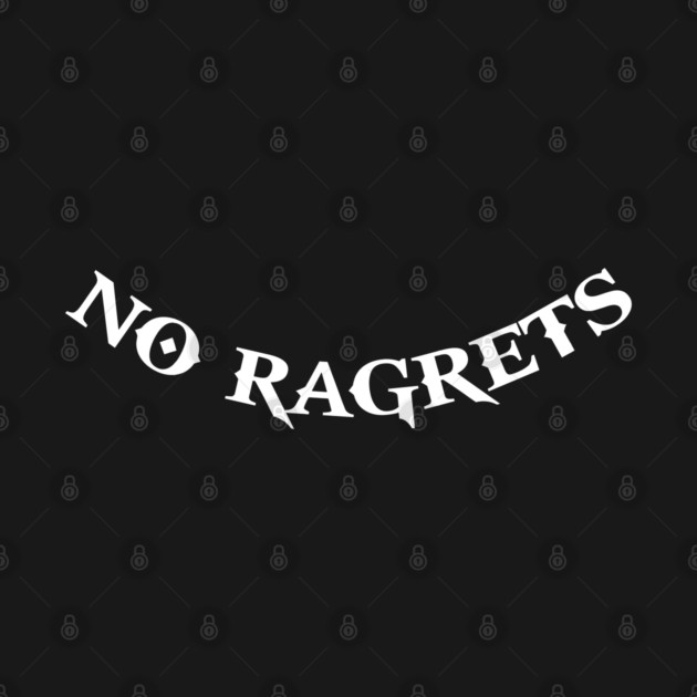 No Ragrets From We're The Millers - Funny - T-Shirt | TeePublic