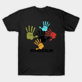 Hypercolor T-Shirts for Sale | TeePublic