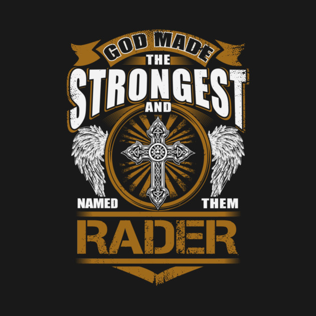 Rader God Found Strongest And Named Them Rader - Rader - T-Shirt ...