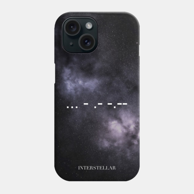 Interstellar - Stay (morse code minimal) - Interstellar - Phone Case ...
