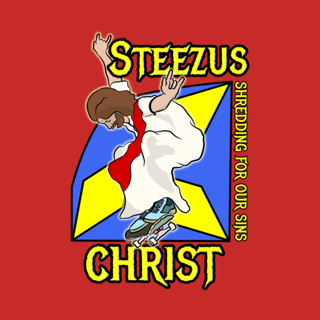 steezus christ