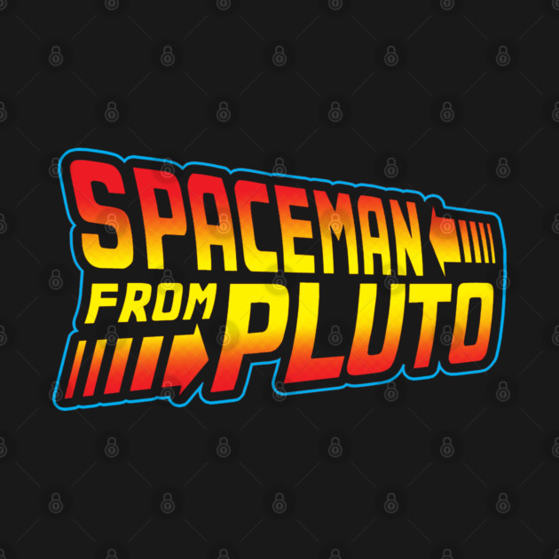 spaceman from pluto