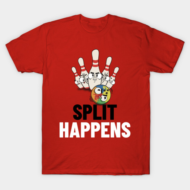 Split happens - Bowling - T-Shirt | TeePublic