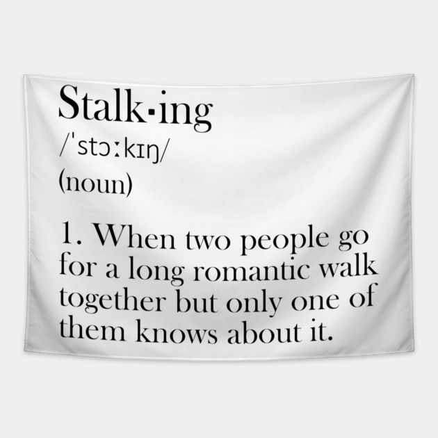 funny stalking