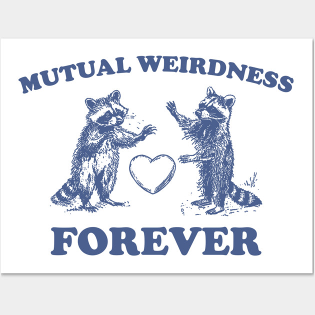 Mutual Weirdness Retro T-Shirt, Funny Raccoon Lovers T-shirt, Trash ...