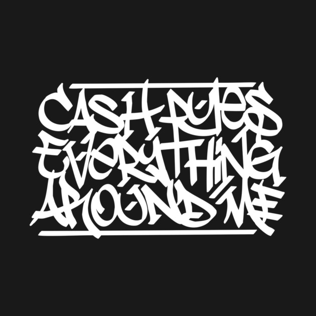 Cash Rules Everything Around Me (White Print) - Wu Tang Clan - T-Shirt ...