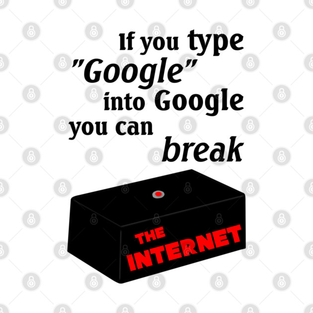 google break the internet