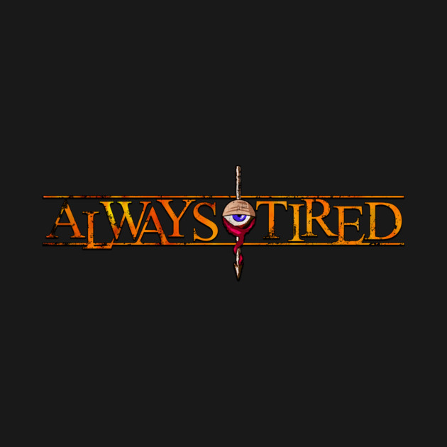 tired_as_always