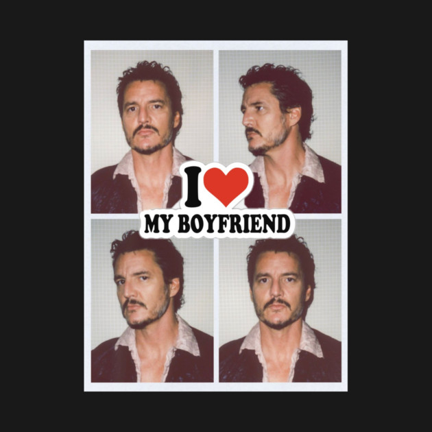 Pedro Pascal "I heart my boyfriend" - Pedro Pascal - T-Shirt | TeePublic