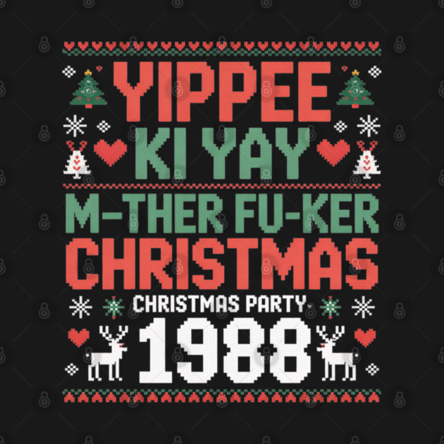 YIPPEE-KI-YAY - Yippee Ki Yay - T-Shirt | TeePublic