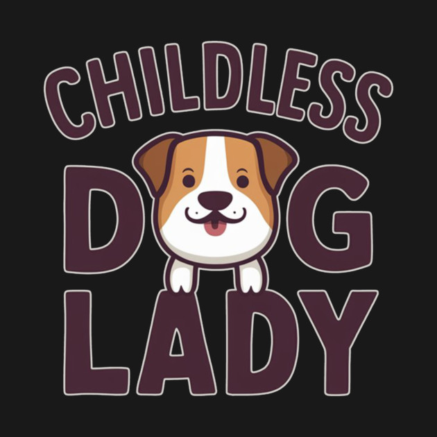 CHILDLESS DOG LADY FOR KAMALA HARRIS 2024 - Childless Dog Lady For ...