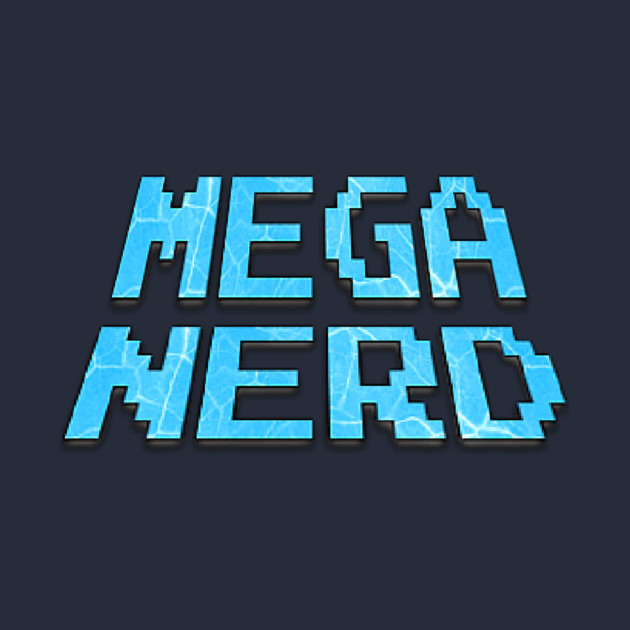 mega awesome nerd