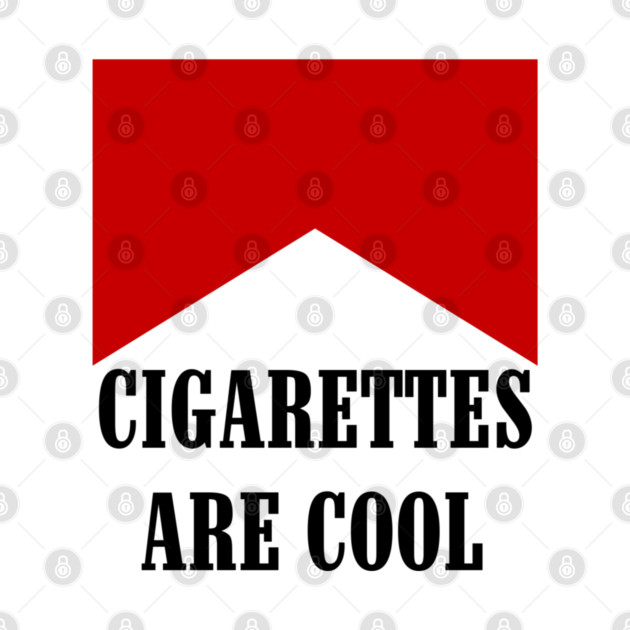 cigarettes are cool