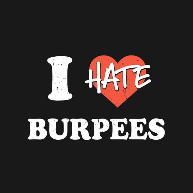 hate burpees