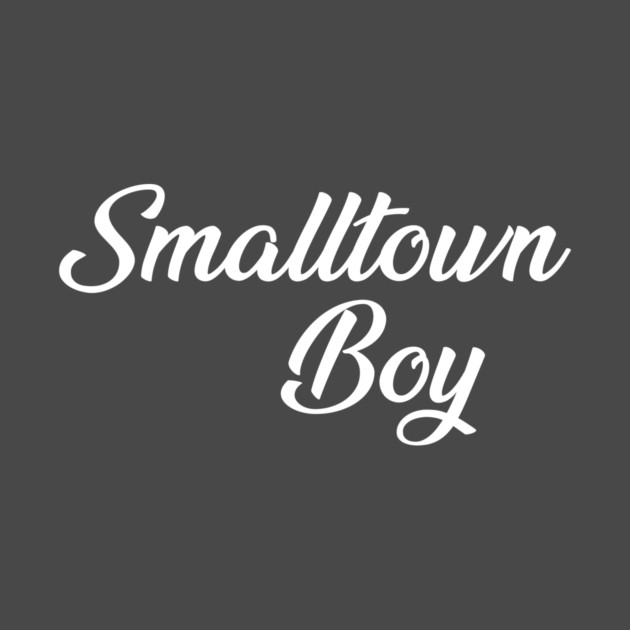 Smalltown Boy, new, white - Smalltown Boy - T-Shirt | TeePublic