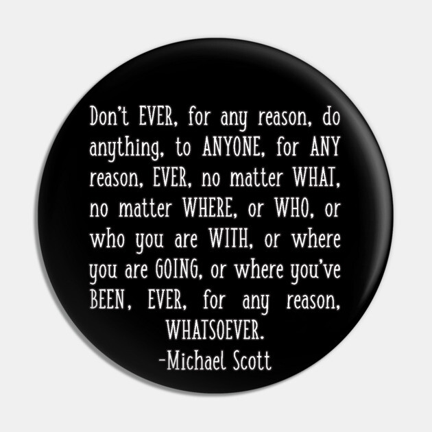 michael scott don't ever