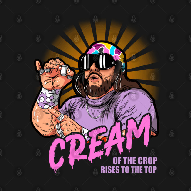 Cream of The Crop Rises to The Top - Cream Of The Crop - T-Shirt ...