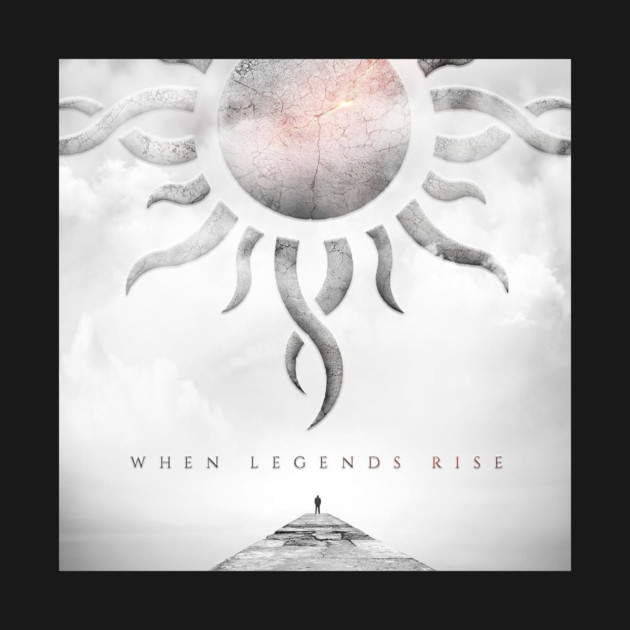 Godsmack - When Legends Rise album 2018 - Godsmack - T-Shirt | TeePublic