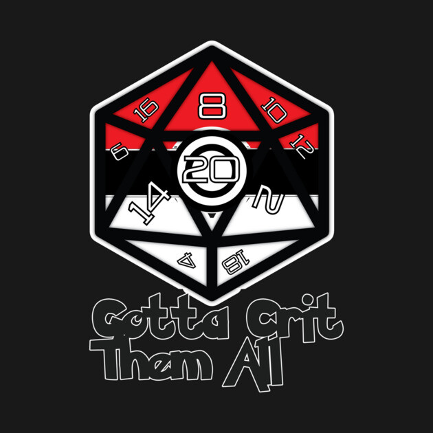 DND Gotta Crit Them All - Dnd - T-Shirt | TeePublic
