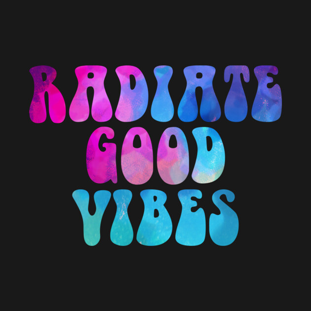 radiate vibes