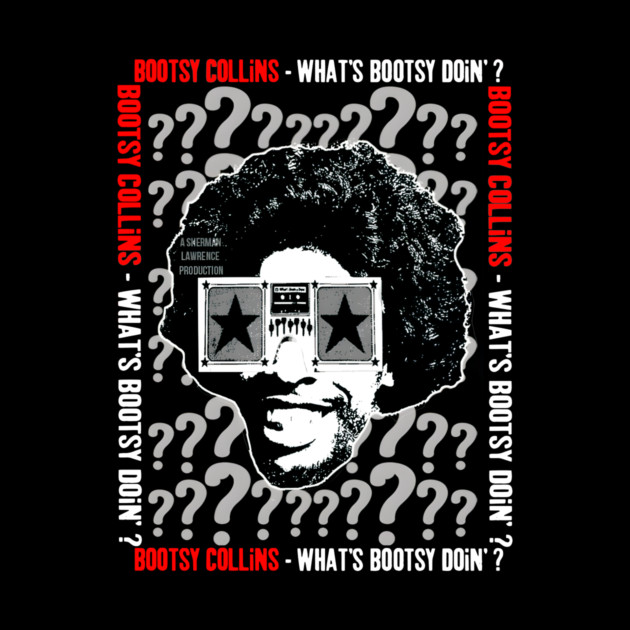 New Poster For Fan Music - Bootsy Guitar Collins - Tapestry | TeePublic