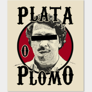 pablo escobar dice plata o plomo