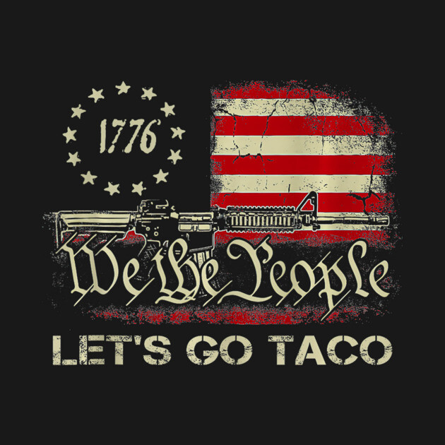 Taco-trump - Taco Trump - T-Shirt | TeePublic