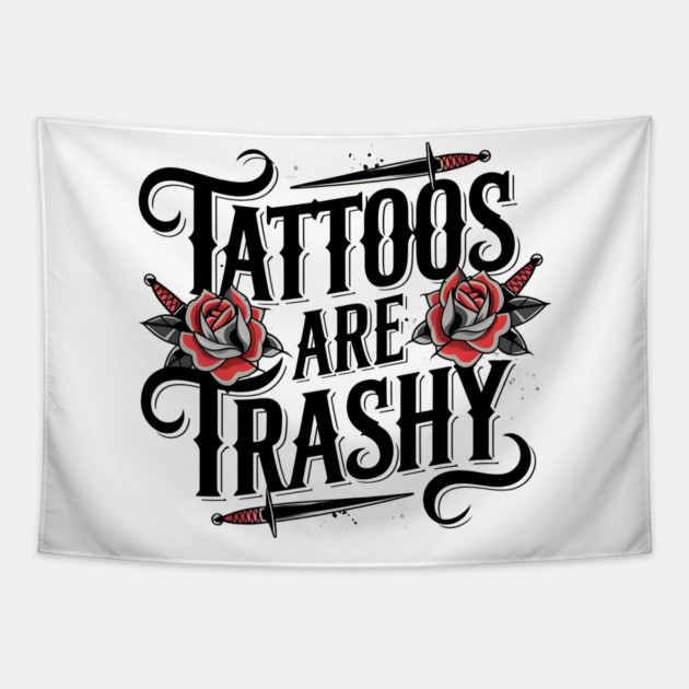 trashy tattoo