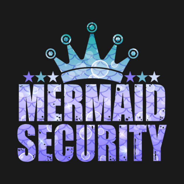 Mermaid Security Funny Ocean Guard Design - Mermaid Security - T-Shirt ...