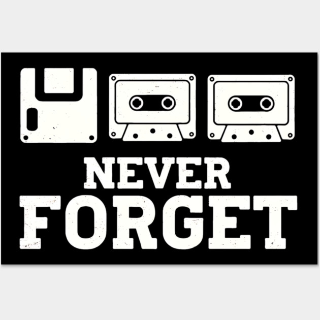 Never Forget Floppy Disk Cassette VHS Tape - Never Forget Floppy Disk ...