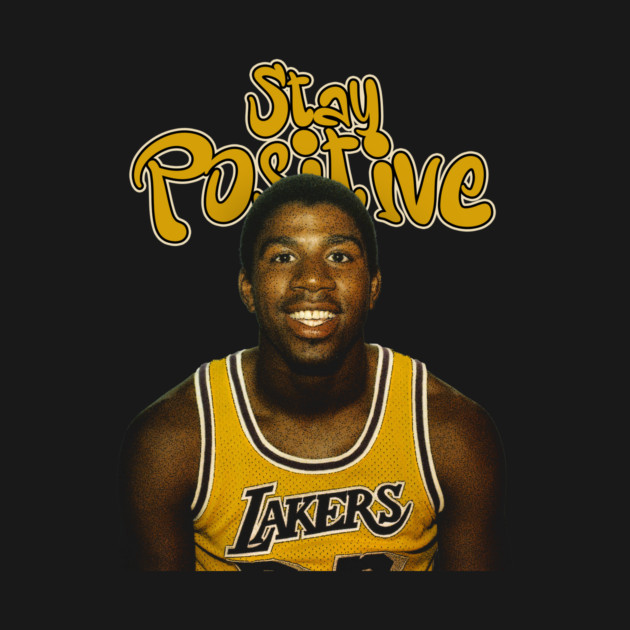 STAY POSITIVE - MAGIC JOHNSON - Vintage Basketball - T-Shirt | TeePublic