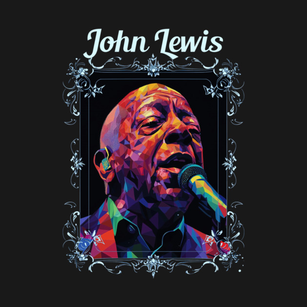 JOHN LEWIS MUSICIAN FAN ART - John Lewis Musician Fan Art - T-Shirt ...