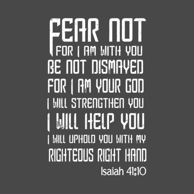 Fear Not Bible Scripture Christian Art - Bible Verse Art - T-Shirt ...