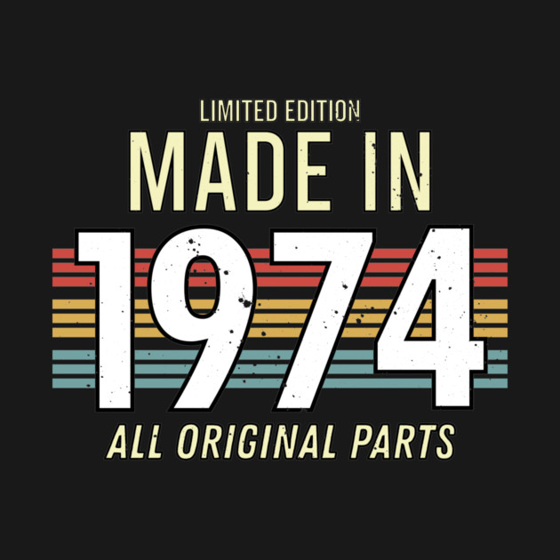 Limited Edition Made In 1974 All Original Parts - Funny Vintage Years ...