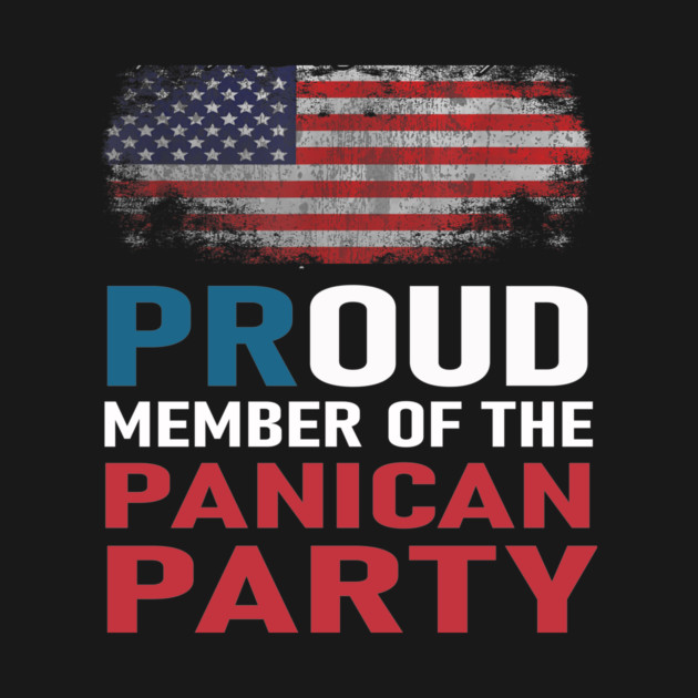 Proud Member Of The Panican Party - Member Of The Panican Party - T ...